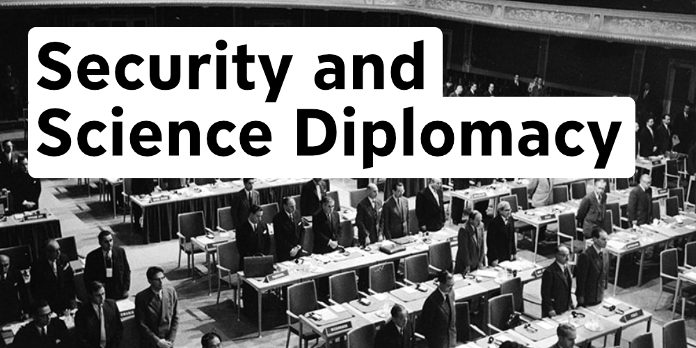 Security and Science Diplomacy - Chair of Science, Technology and ...